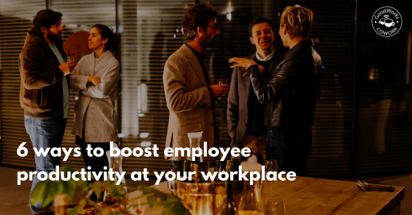 6 tips to boost employee productivity at workplace