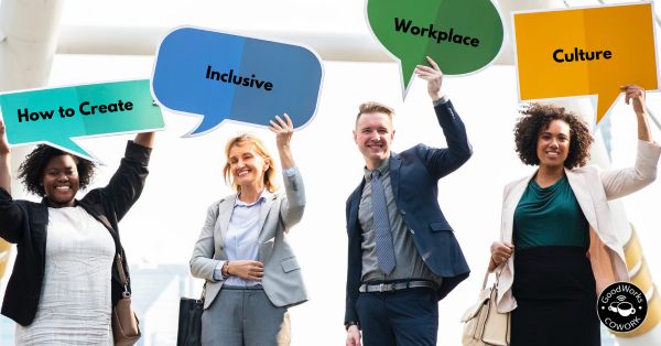 4 ways to create an inclusive workplace culture